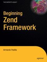 Beginning Zend Framework | SpringerLink