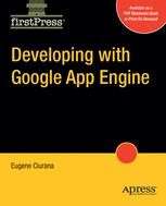 Developing with Google App Engine | SpringerLink