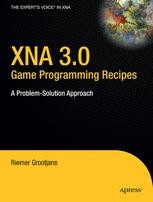 XNA 3.0 Game Programming Recipes: A Problem-Solution Approach ...