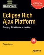 Eclipse Rich Ajax Platform: Bringing Rich Client to the Web | SpringerLink