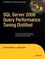 SQL Server 2008 Query Performance Tuning Distilled | SpringerLink