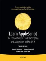 Learn AppleScript: The Comprehensive Guide to Scripting and Automation on Mac OS X | SpringerLink