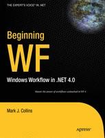 Beginning WF: Windows Workflow in .NET 4.0 | Springer Nature Link ...