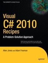 Visual C# 2010 Recipes: A Problem-Solution Approach | SpringerLink