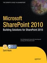 Microsoft SharePoint 2010: Building Solutions for SharePoint 2010 | SpringerLink