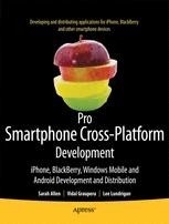 Pro Smartphone Cross-Platform Development: iPhone, Blackberry, Windows ...