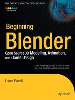 Beginning Blender: Open Source 3D Modeling, Animation, and Game Design ...