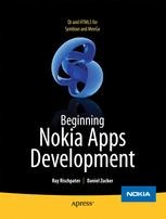 Beginning Nokia Apps Development: Qt and HTML5 for Symbian and MeeGo ...