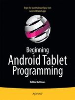 Beginning Android Tablet Programming: Starting with Android Honeycomb ...