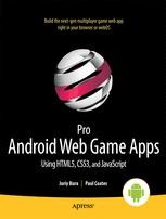 Pro Android Web Game Apps: Using HTML5, CSS3 and JavaScript | SpringerLink