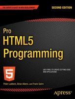 Pro HTML5 Programming: Powerful APIs for Richer Internet Application ...