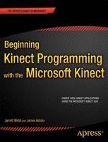 Beginning Kinect Programming with the Microsoft Kinect SDK | Springer ...
