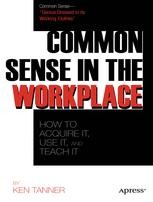 Common Sense: Get It, Use It, and Teach It in the Workplace | SpringerLink
