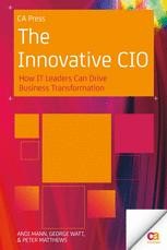 The Innovative CIO: How IT Leaders Can Drive Business Transformation ...