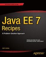 Java EE 7 Recipes: A Problem-Solution Approach | SpringerLink