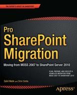 Pro SharePoint Migration: Moving from MOSS 2007 to SharePoint Server 2010 | SpringerLink