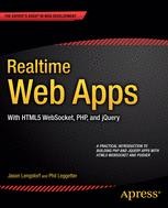 Realtime Web Apps: With HTML5 WebSocket, PHP, and jQuery | SpringerLink
