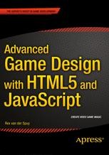 Advanced Game Design with HTML5 and JavaScript | SpringerLink