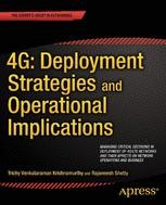 4G: Deployment Strategies and Operational Implications: Managing Critical Decisions in ...