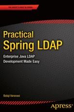 Practical Spring LDAP: Enterprise Java LDAP Development Made Easy | SpringerLink