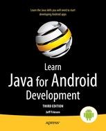 Learn Java for Android Development: Java 8 and Android 5 Edition ...