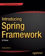 Introducing Spring Framework: A Primer | SpringerLink