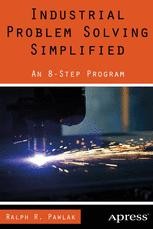 Industrial Problem Solving Simplified: An 8-Step Program | Springer ...