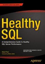 Healthy SQL: A Comprehensive Guide to Healthy SQL Server Performance ...
