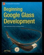 Beginning Google Glass Development | Springer Nature Link (formerly ...