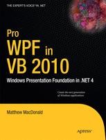 Pro WPF in VB 2010: Windows Presentation Foundation in .NET 4 ...