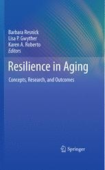 Resilience in Aging: Concepts, Research, and Outcomes | SpringerLink