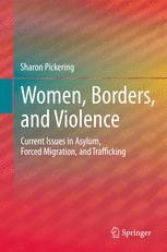 Women, Borders, and Violence: Current Issues in Asylum, Forced ...