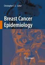 Breast Cancer Epidemiology | Springer Nature Link (formerly SpringerLink)