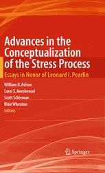 Advances in the Conceptualization of the Stress Process: Essays in ...
