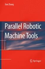Parallel Robotic Machine Tools | SpringerLink