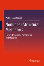 Nonlinear Structural Mechanics: Theory, Dynamical Phenomena and ...