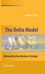 The Delta Model: Reinventing Your Business Strategy | SpringerLink