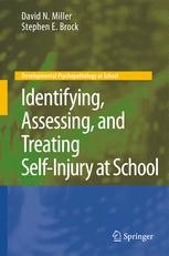 Identifying, Assessing, and Treating Self-Injury at School | SpringerLink