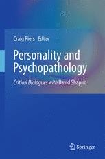 Personality and Psychopathology: Critical Dialogues with David Shapiro ...