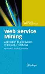 Web Service Mining: Application to Discoveries of Biological Pathways | SpringerLink