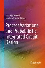 Process Variations and Probabilistic Integrated Circuit Design ...
