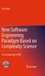 New Software Engineering Paradigm Based on Complexity Science: An ...