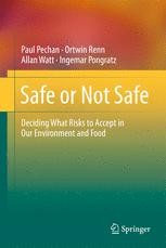 Safe or Not Safe: Deciding What Risks to Accept in Our Environment and ...