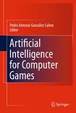 Artificial Intelligence for Computer Games | SpringerLink