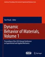 Dynamic Behavior of Materials, Volume 1: Proceedings of the 2010 Annual ...