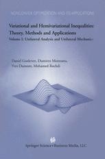 Variational and Hemivariational Inequalities Theory, Methods and Applications: Volume I ...
