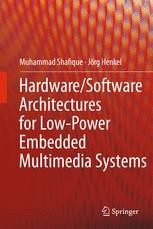 Hardware/Software Architectures for Low-Power Embedded Multimedia ...