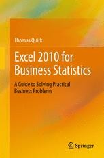 Excel 2010 for Business Statistics: A Guide to Solving Practical Business Problems | SpringerLink