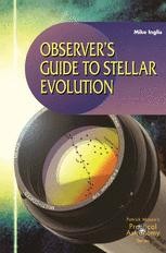 Observer’s Guide to Stellar Evolution: The Birth, Life and Death of ...