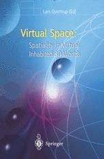 Virtual Space: Spatiality in Virtual Inhabited 3D Worlds | SpringerLink